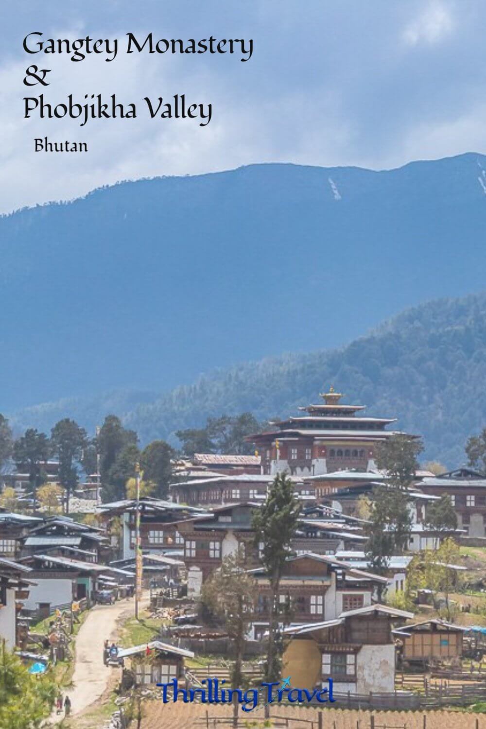 Phobjikha Valley: Silence of the Black Mountains of Bhutan - Thrilling ...